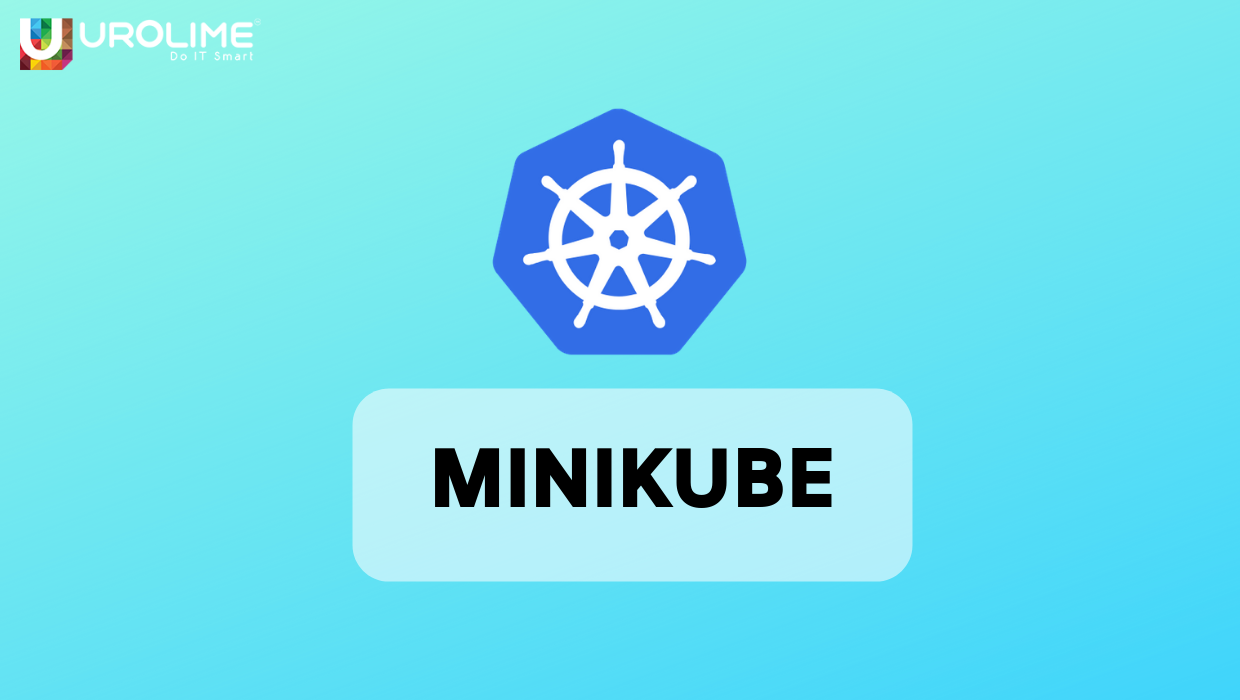 Minikube - Urolime Blogs