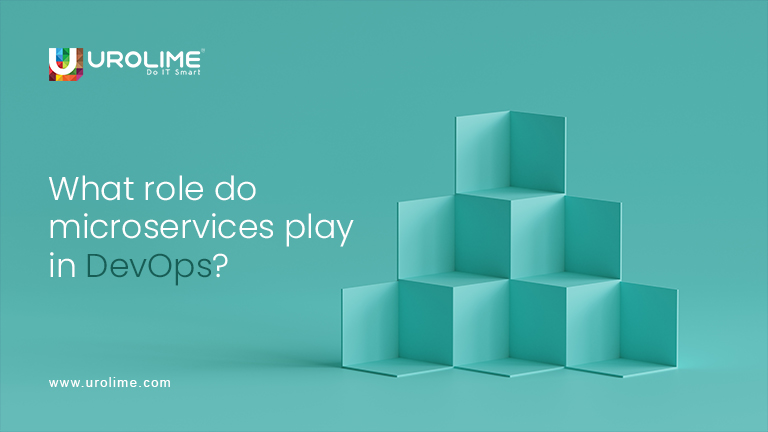 What role do microservices play in DevOps? - Urolime Blogs