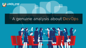 A genuine analysis about DevOps - Urolime Blogs