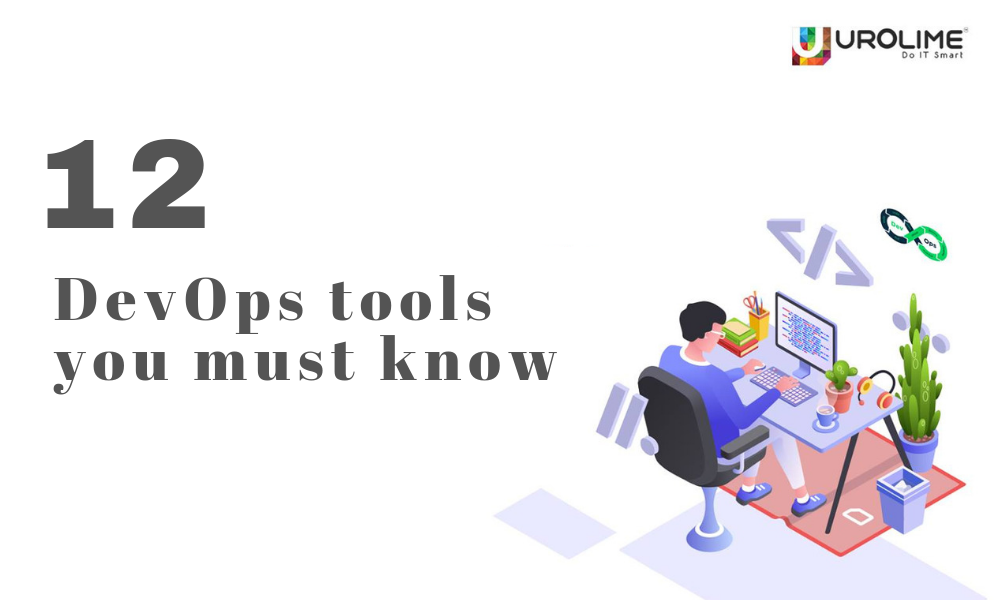 12 DevOps Tools You Must Know - Urolime Blogs