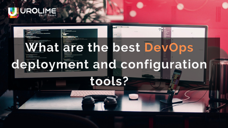 Deployment and configuration tools used by DevOps services for startups