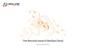 The Security Issue in DevOps Cloud - Urolime Blogs