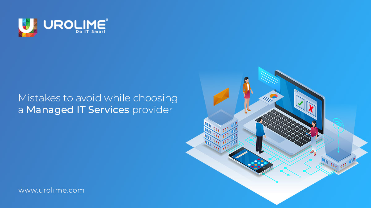 5 Major Mistakes to Avoid When Choosing a Managed IT Service Provider