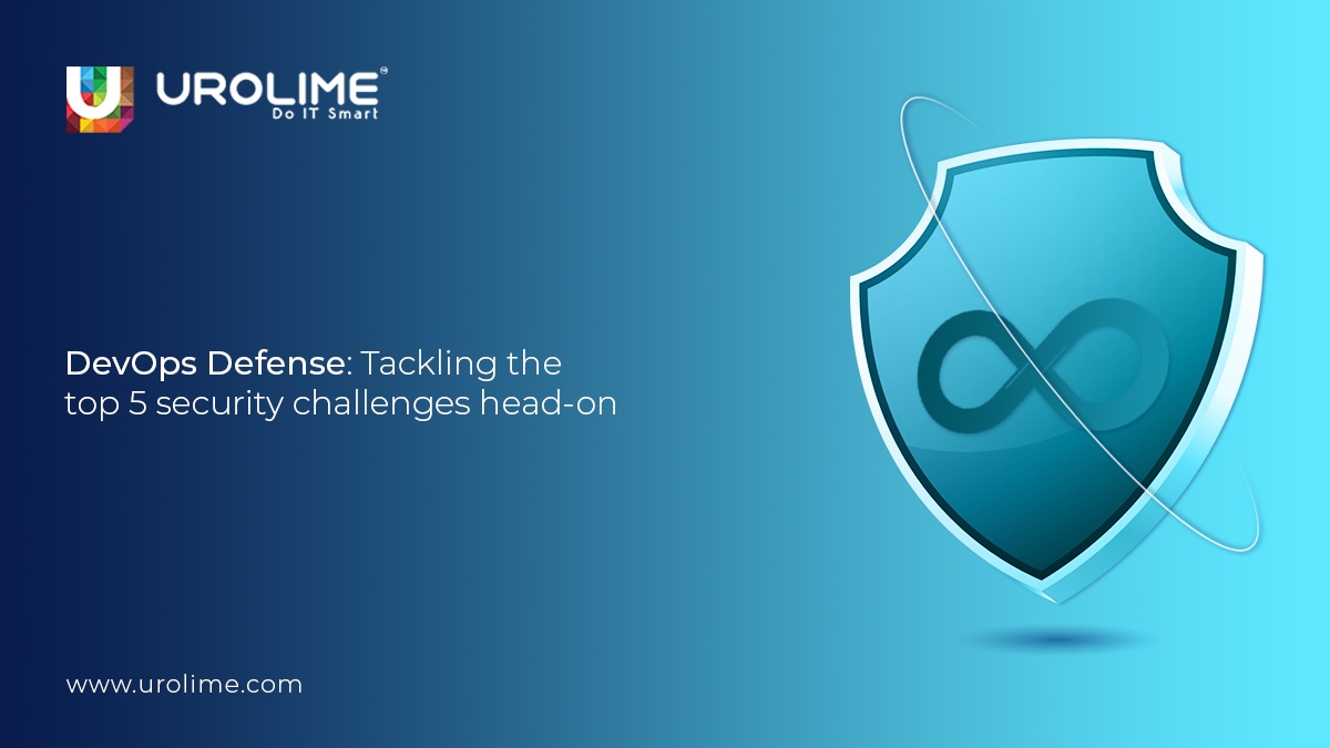 How to Tackle the top 5 DevOps Security Challenges - Complete Guide How to Tackle the top 5 DevOps Security Challenges - Complete Guide