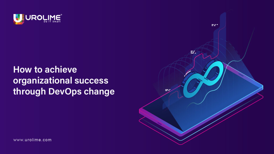 How to achieve organizational change using DevOps