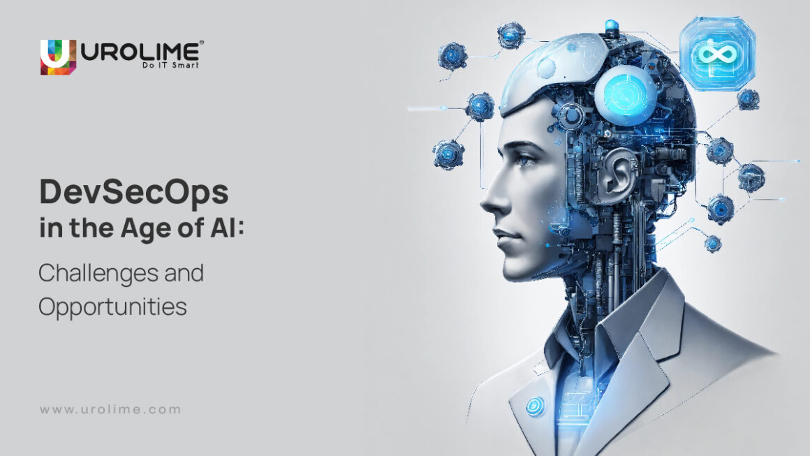 DevSecOps in the Age of AI: Challenges and Opportunities - Urolime Blogs