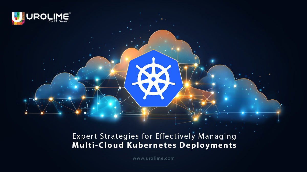 Expert Strategies for Effectively Managing Multi-Cloud Kubernetes ...