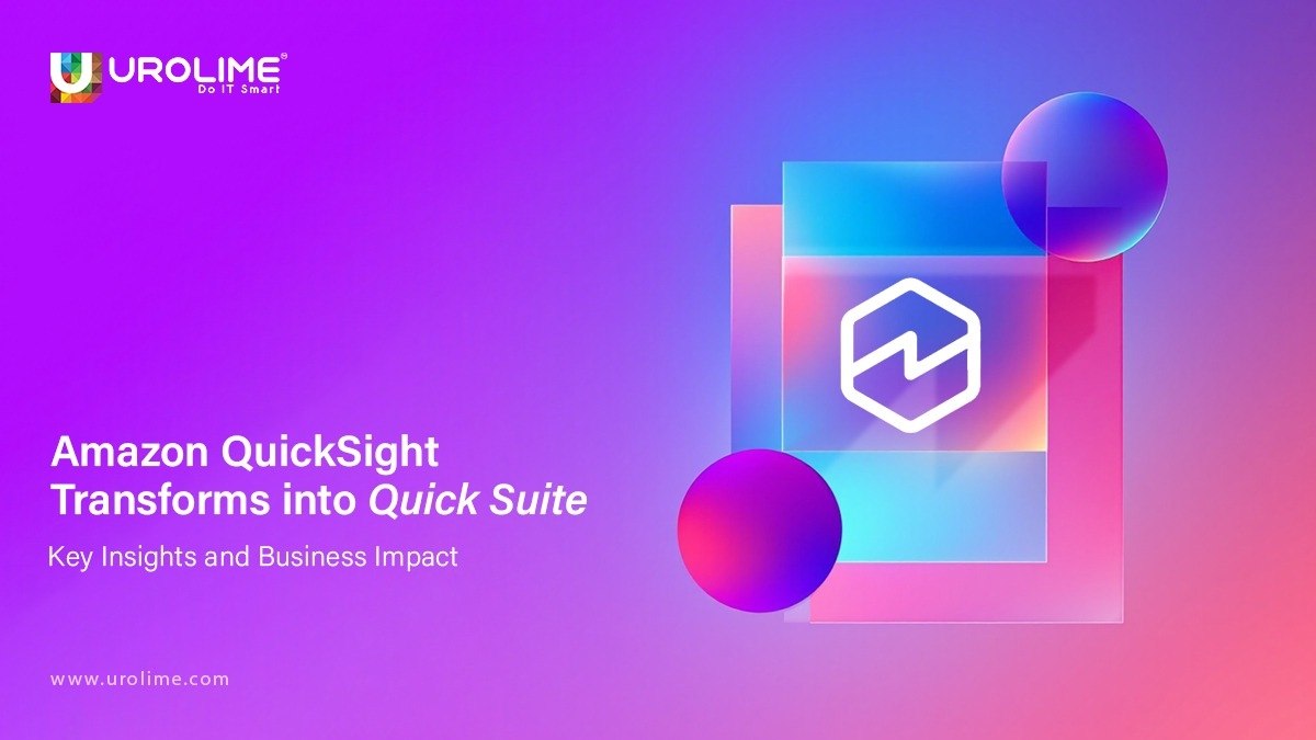 Amazon QuickSight to Quick Suite: What It Means and the Business ...